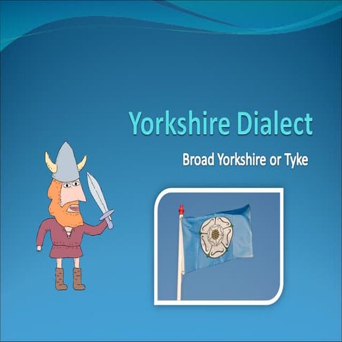 Yorkshire dialect | PPT