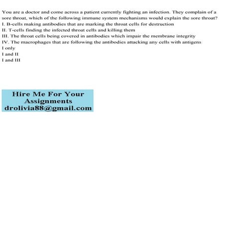 You are a doctor and come across a patient currently fighting an inf ...