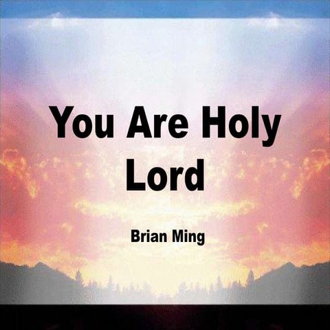 You Are Holy Lord | PPTX