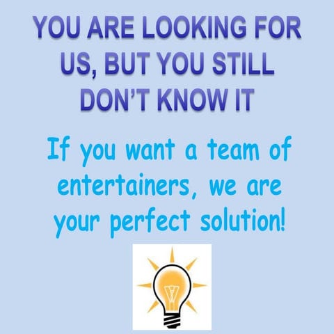 You are looking for us, but you still don't know it | PPTX