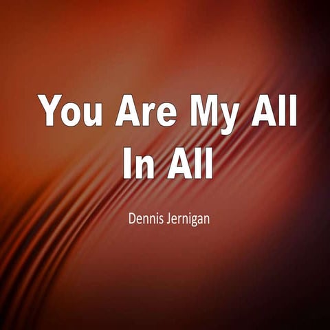 You Are My All In All | PPTX