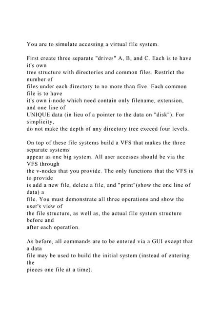 You Are To Simulate Accessing A Virtual File System First Cre Docx