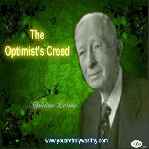 You Are Truly Wealthy The Optimist's Creed | PPTX