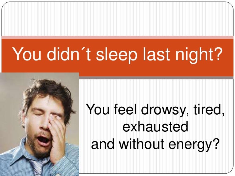 You didn´t sleep_last_night solution