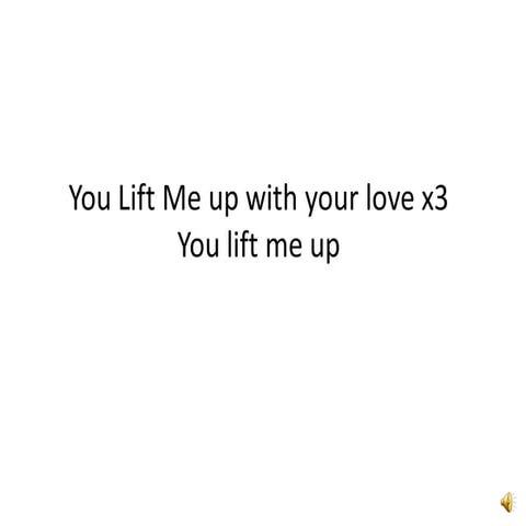 You lift me up lyrics | PPT