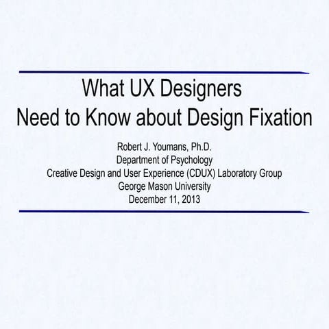 Design Fixation for UX Professionals in 10 Minutes or Less! (Dec. 11 ...
