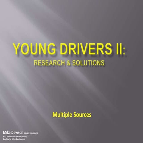 Young drivers II: Research and Solutions - by Mike Dawson | PPT