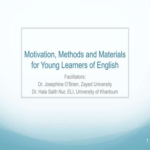 Motivation, Methods and Materials for Young Learners of English | PPT