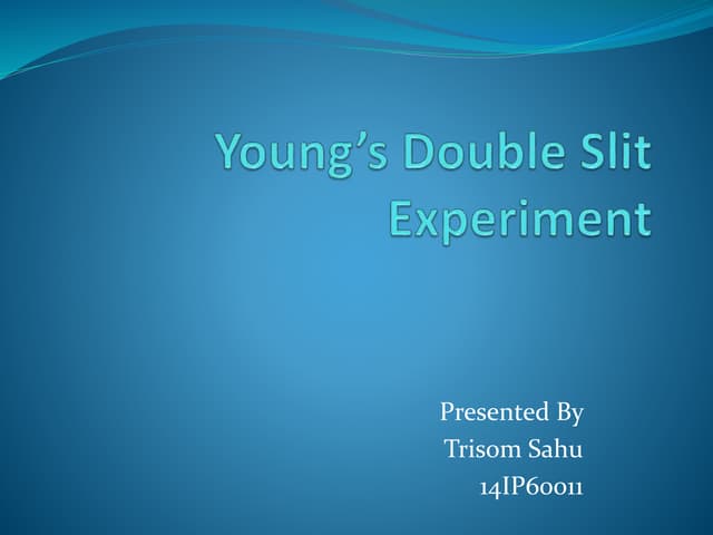 Young's double slit experiment | PPTX