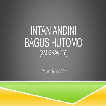 Young spikes 2014 - Intan Andini & Bagus Hutomo | PPTX
