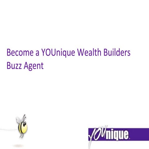 Become a YOUnique Wealth Builders Buzz Agent | PPT