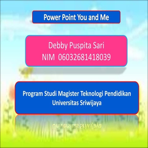 You n me debby puspita sari | PPTX