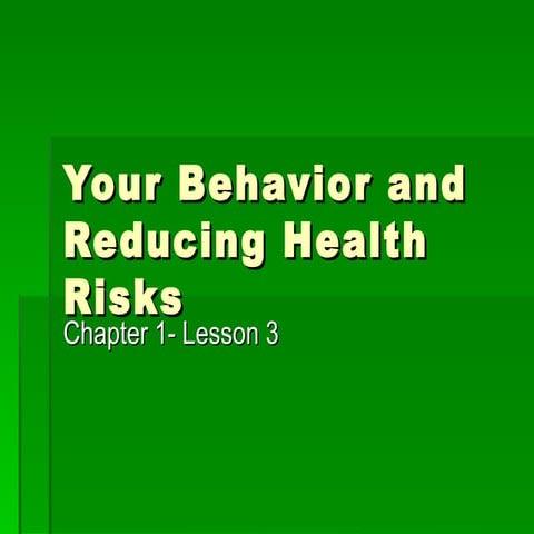Your behavior and reducing health risks chapter 1- lesson 3 | PPT