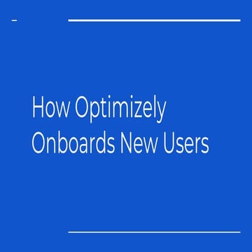How Optimizely Onboards New Users | PPTX