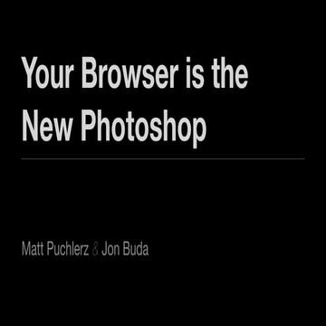 Your Browser Is The New Photoshop | KEY