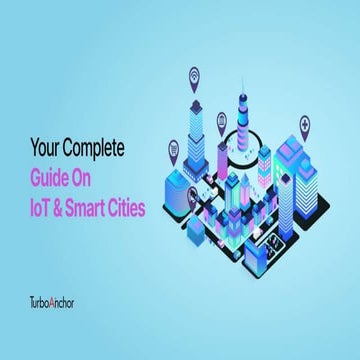 Your Complete Guide On IoT & Smart Cities.pptx