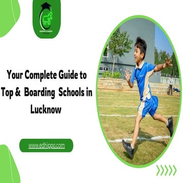 Your Complete Guide to Top & Boarding Schools in Lucknow .pdf