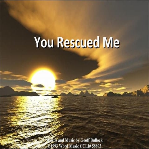 You rescued me | PPT