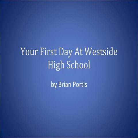 Your first day at westside high school | PPT