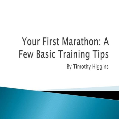 Your First Marathon: A Few Basic Training Tips | PPT