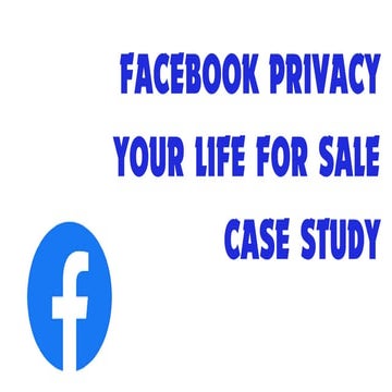 facebook privacy "your life for sale" case study review | PPT