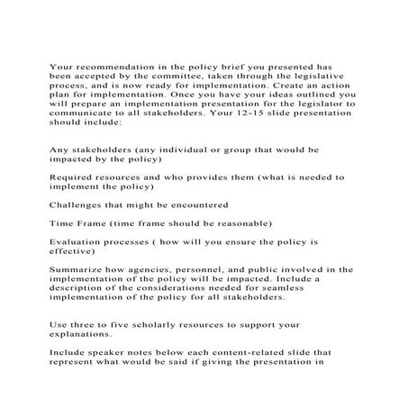 Your recommendation in the policy brief you presented has been a.docx