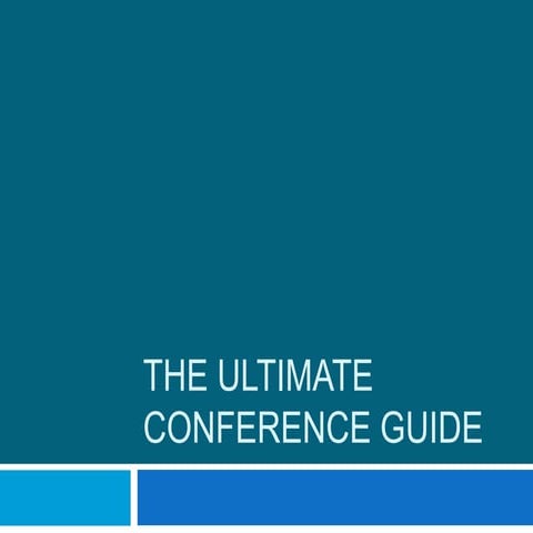 The ultimate conference guide | PPT