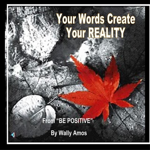 Your words create your reality | PPT