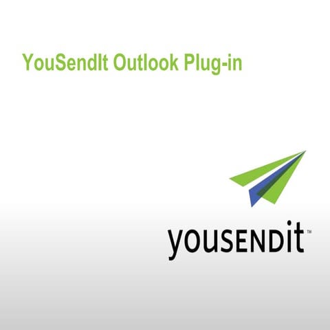 YouSendIt Outlook Plug-in | PPTX
