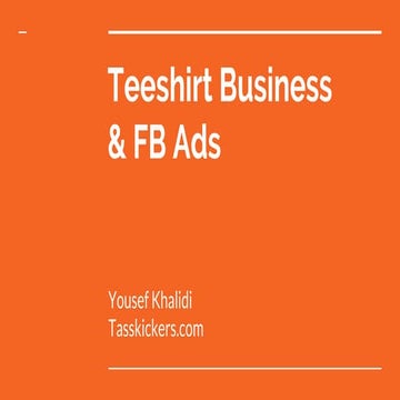 Teeshirt Business & Facebook Ads - Yousef Khalidi | PDF