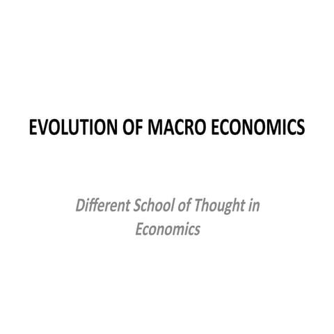 Evolution of Macro Economics, understand macro economic | PPT
