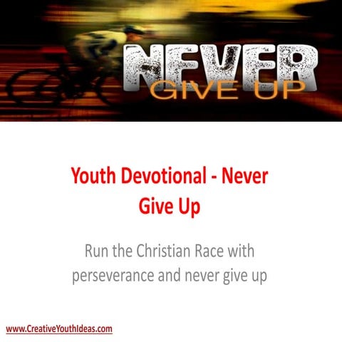 Youth Devotional - Never Give Up | PPT