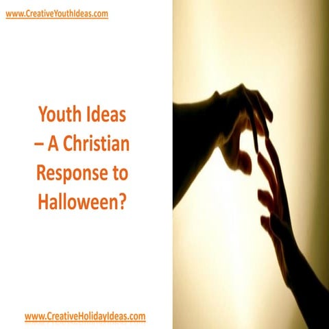 Youth Ideas - A Christian Response to Halloween? | PDF