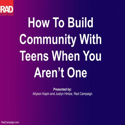 How To Build Community With Teens, When You Aren't One | PPTX
