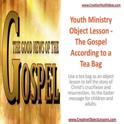 Youth Ministry Object Lesson - The Gospel According to a Tea Bag | PPTX