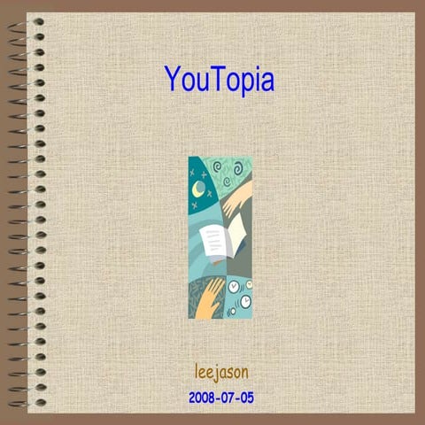 What is YouTopia? | PPT | Technology & Computing