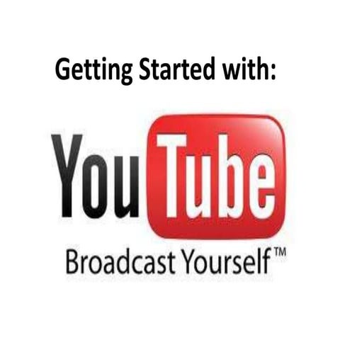 YouTube for Business: Getting Started | PPTX