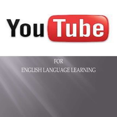 Youtube for english language learning | PPTX