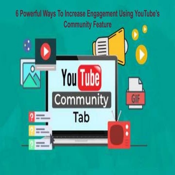 6 Powerful Ways To Increase Engagement Using YouTube’s Community ...
