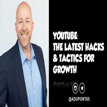 YouTube: The Latest Hacks & Tactics for Organic Growth | PPT
