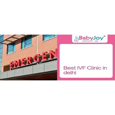 Baby Joy IVF Best IVF Centre in Delhi.pptx