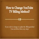 YouTube TV Change Billing Method | PPTX