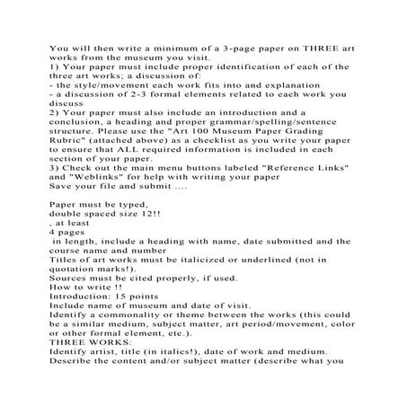 You will then write a minimum of a 3-page paper on THREE art works f.docx