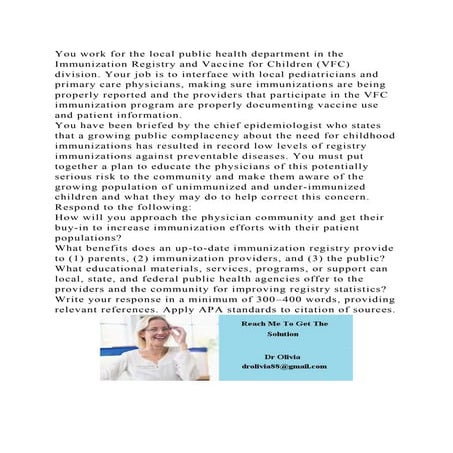 You work for the local public health department in the Immunization .docx