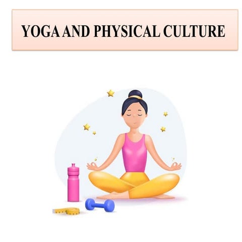YPC II Intro .pptx yoga and physical culture | PPTX