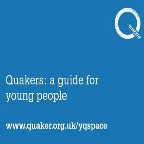 Young peoples Guide To The Quakers Power Point | PPTX