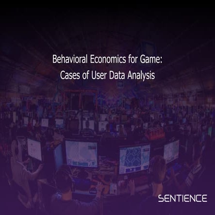 [devcom2019] Behavioral Economics for Game: Cases of User Data Analysis ...