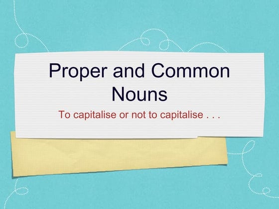 Proper Nouns and Common Nouns | PPTX