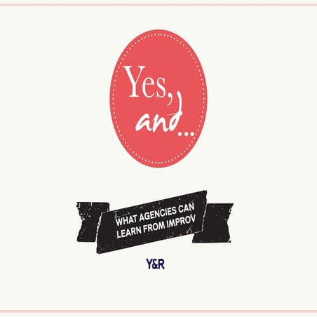 "Yes, and...": What Agencies Can Learn from Improv | PDF