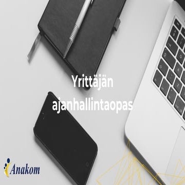 Anakomin yrittäjän ajanhallintaopas | PPT